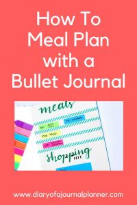 How To Use a Bullet Journal Meal Planning System