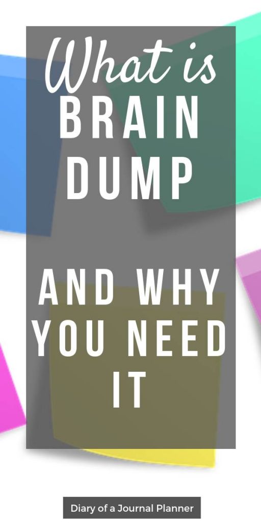 How To Do A Brain Dump And Why You Need To Do It Too