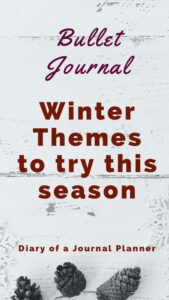 Amazing Winter Bullet Journal Theme Ideas To Try This Season