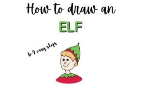 How To Draw An Elf – Easy Christmas Elf Drawing To Try