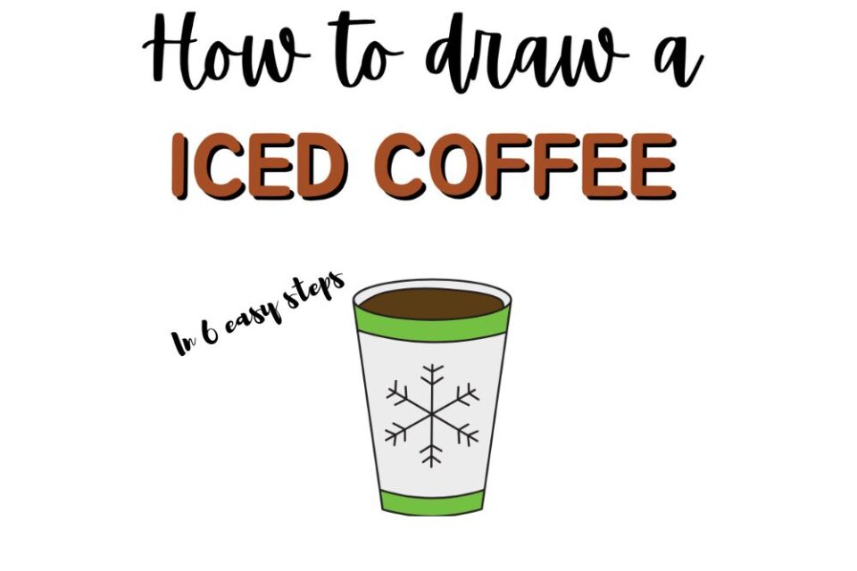 How to Draw A Iced Coffee – Easy Iced Coffee Drawing To Try