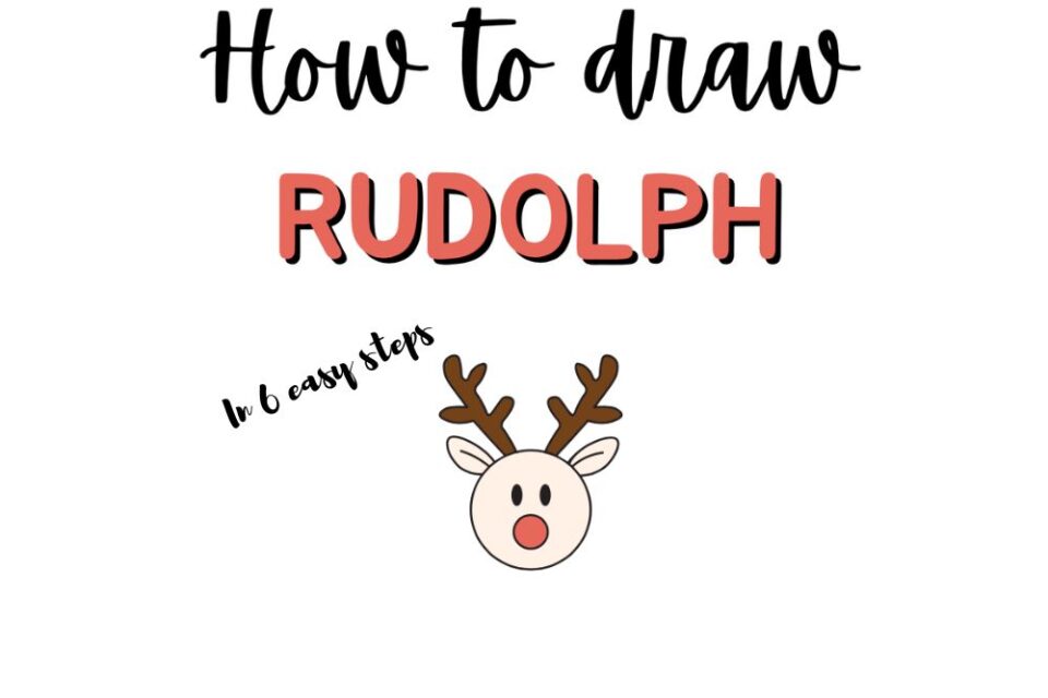 How to Draw Rudolph – Easy Rudolph Drawing To Try