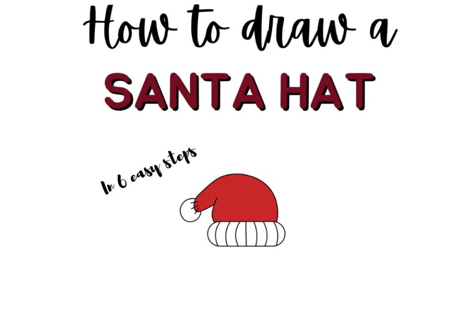 How to Draw A Santa Hat – Easy Santa Hat Drawing To Try