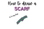 How To Draw A Scarf – Easy Scarf Drawing To Try