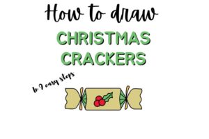 How To Draw Christmas Crackers – Easy Christmas Crackers Drawing To Try