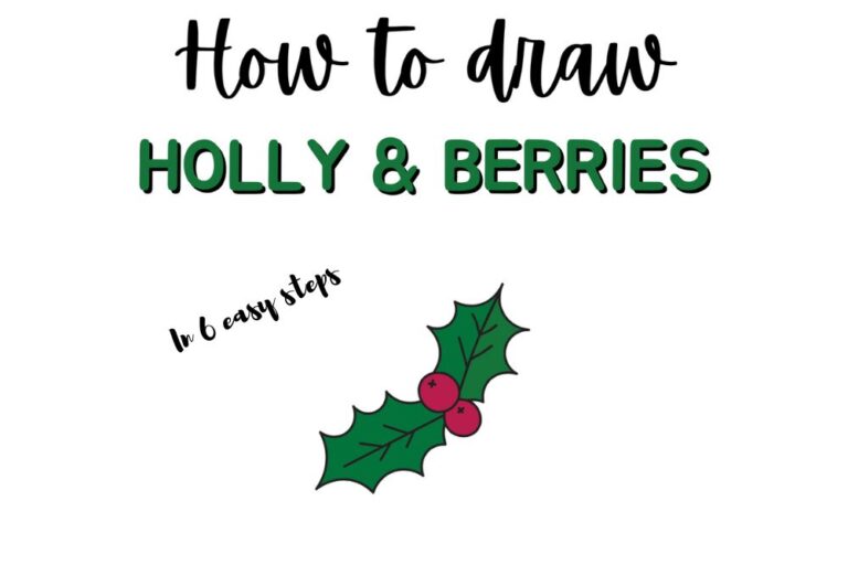 How to Draw Holly – Easy Holly Drawing To Try