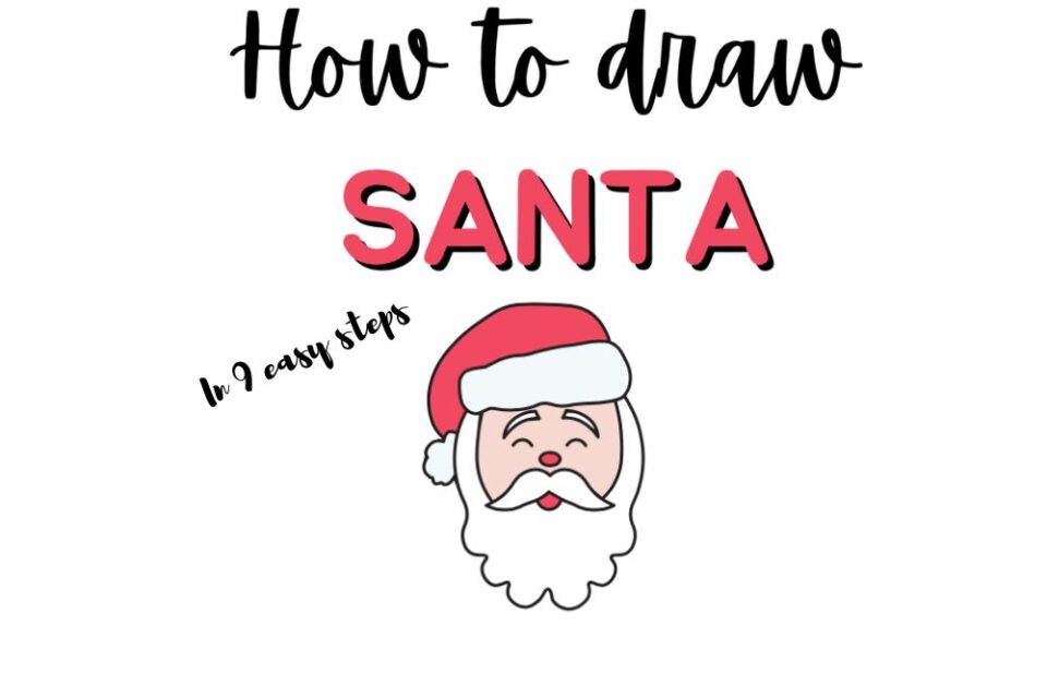 How to Draw Santa – Easy Santa Drawing To Try