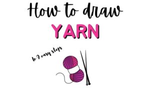 How To Draw Yarn – Easy Yarn Drawing To Try