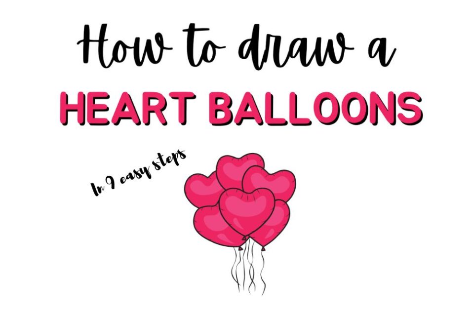 How To Draw Heart Balloons- Easy Valentines Balloons Drawing To Try